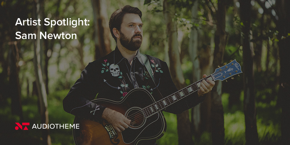 Artist Spotlight: Sam Newton — AudioTheme